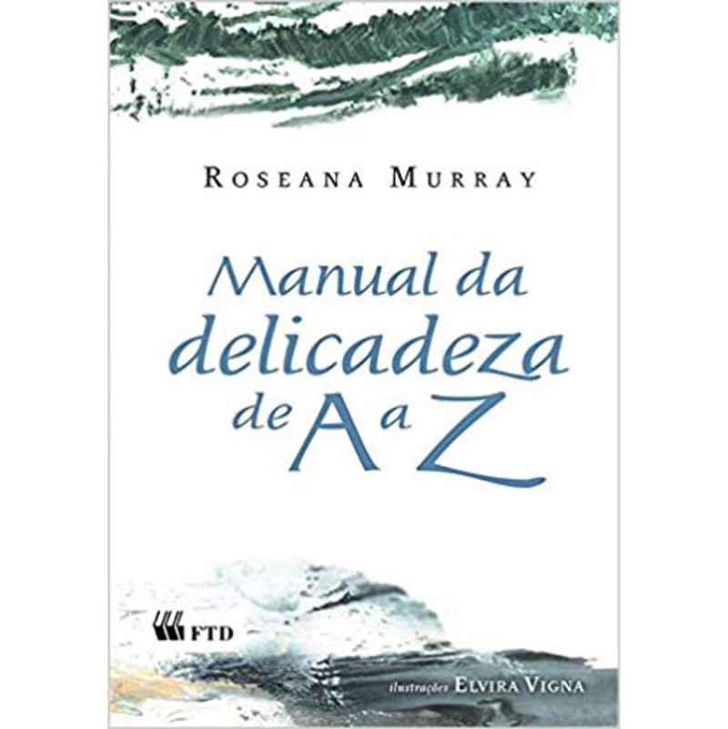 MANUAL DA DELICADEZA DE A A Z - Shopping do Sicredi
